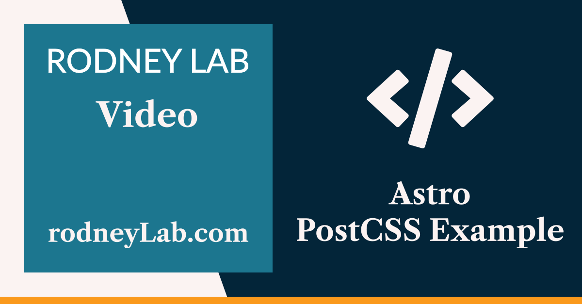 Astro PostCSS Example: Future CSS Today 💅 | Rodney Lab